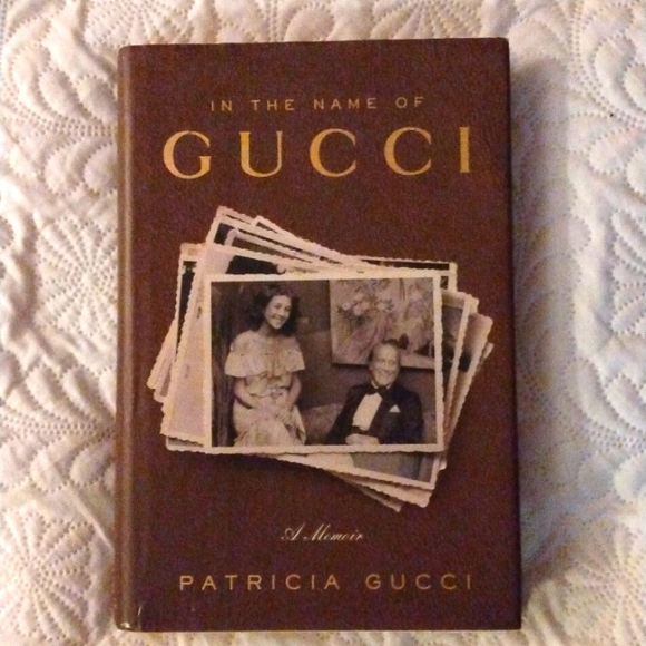 Other | In The Name Of Gucci Memoir Patricia Gucci | Poshmark